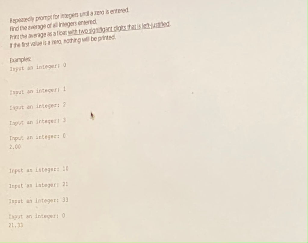 Solved Repeatedly prompt for Integers until a zero is | Chegg.com
