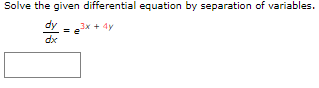 Solved Solve the given differential equation by separation | Chegg.com