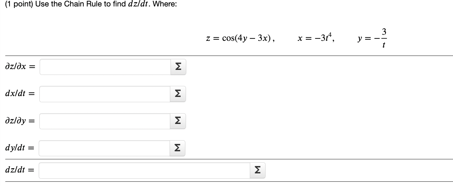 Solved (1 point) Use the Chain Rule to find dz/dt. Where: | Chegg.com