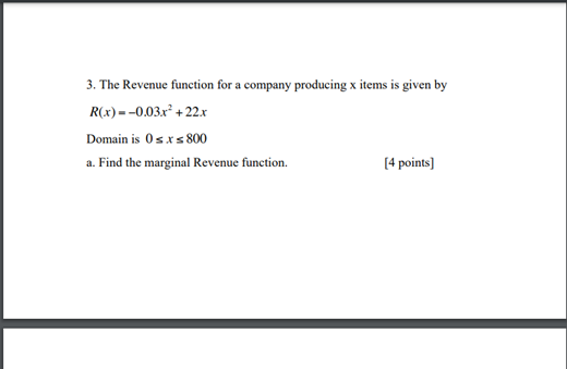 Solved 3. The Revenue function for a company producing x | Chegg.com