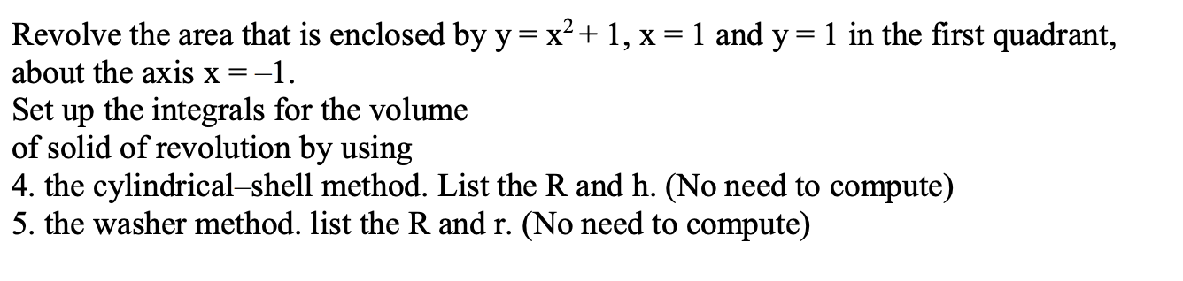 Solved Revolve the area that is enclosed by y=x2+1,x=1 and | Chegg.com