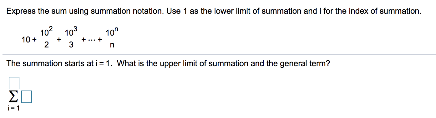 Solved Express the sum using summation notation. Use 1 as | Chegg.com