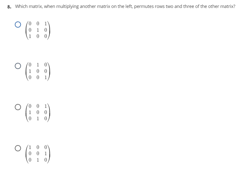 Solved 8 Which Matrix When Multiplying Another Matrix On 1994
