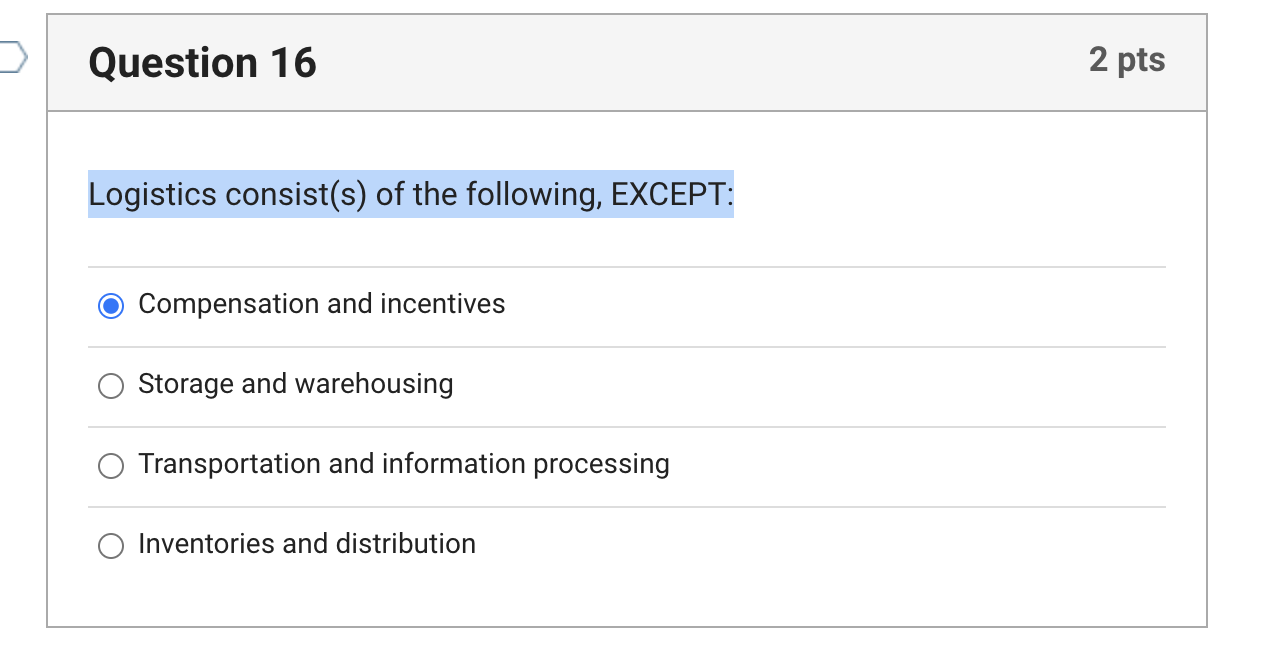 Solved Question 16Logistics consist(s) ﻿of the following, | Chegg.com