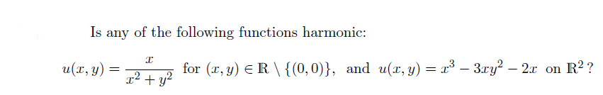 Solved Is any of the following functions harmonic: I ur, y) | Chegg.com