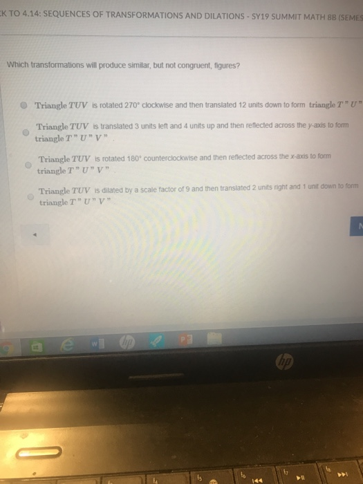 Solved K TO 4.14: SEQUENCES OF TRANSFORMATIONS AND DILATIONS | Chegg.com