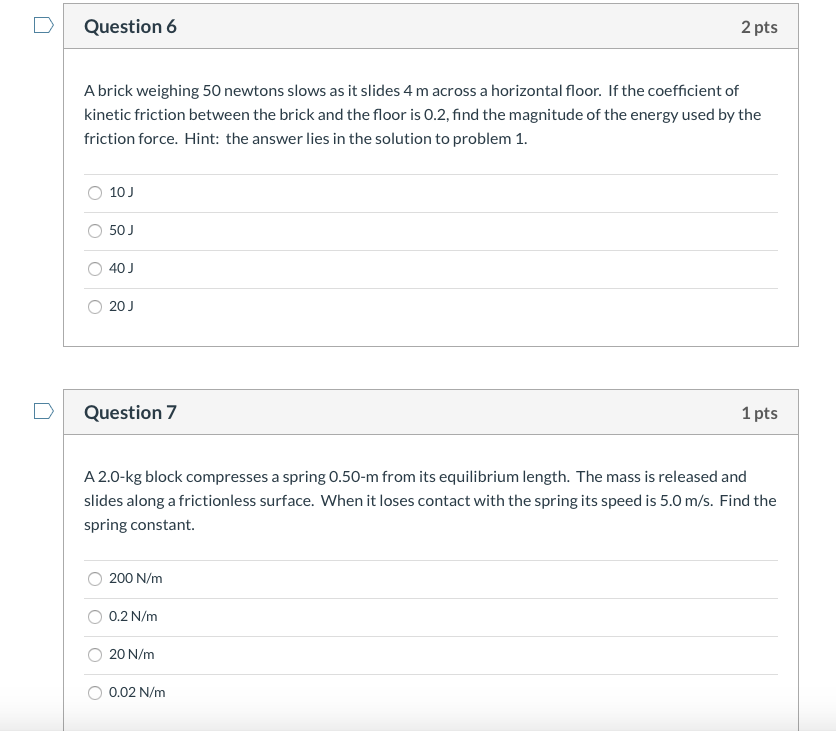 Solved Question 6 2 pts A brick weighing 50 newtons slows as | Chegg.com