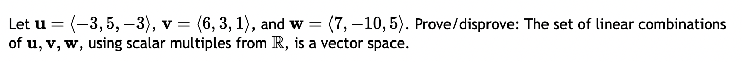 Solved Let u=(:-3,5,-3:),v=(:6,3,1:), and w=(:7,-10,5:). | Chegg.com Solved Let u=(:-3,5,-3:),v=(:6,3,1:), and w=(:7,-10,5:). | Chegg.com
