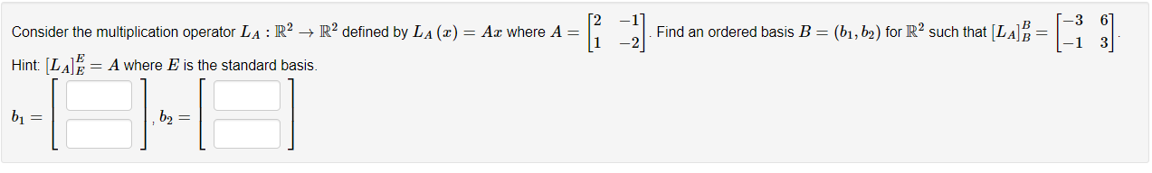 Solved Consider the multiplication operator LA:R2→R2 defined | Chegg.com