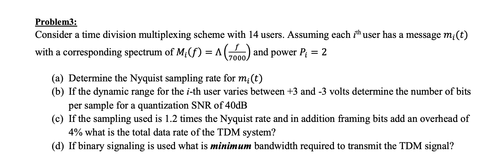 Solved Problem3: Consider a time division multiplexing | Chegg.com