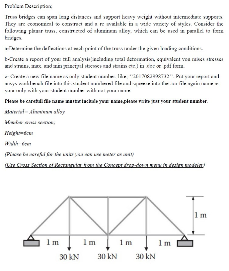 Solved Problem Description: Truss bridges can span long | Chegg.com