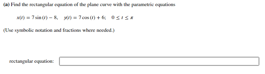 Solved (a) Find the rectangular equation of the plane curve | Chegg.com