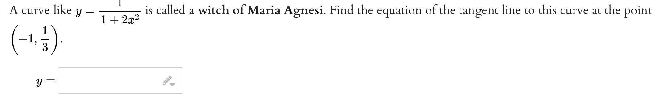 Solved A curve like y=1+2x21 is called a witch of Maria | Chegg.com