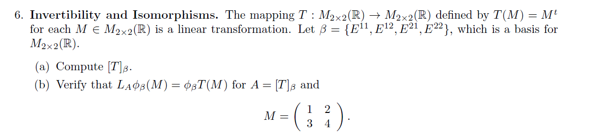 Solved 6. Invertibility and Isomorphisms. The mapping T : | Chegg.com