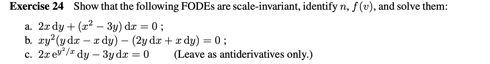 Solved Exercise 24 Show that the following FODEs are | Chegg.com