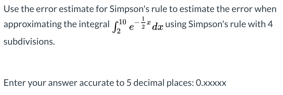 Solved Use the error estimate for Simpson's rule to estimate | Chegg.com