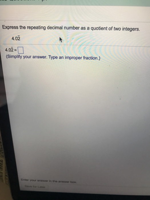 Solved Express the repeating decimal number as a quotient of | Chegg.com
