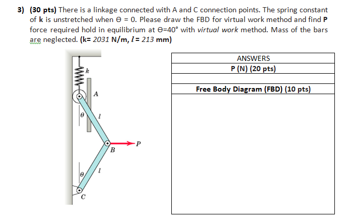 Solved 3) (30 pts) There is a linkage connected with A and C | Chegg.com