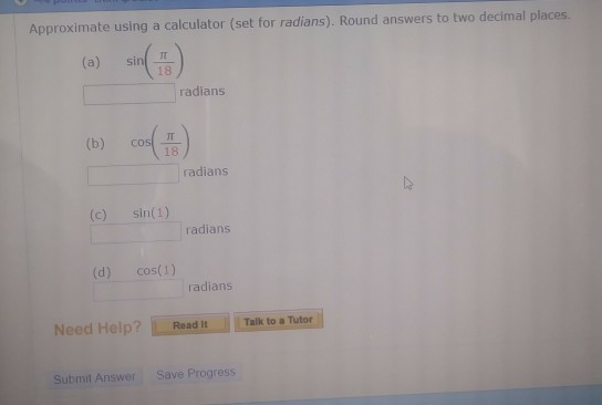 Solved Approximate using a calculator (set for radians). | Chegg.com