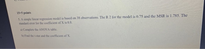 Solved 15+5 points 5. A simple linear regression model is | Chegg.com