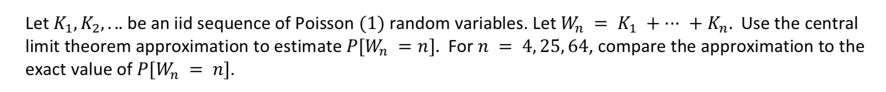 Solved Let K1, K2,... be an iid sequence of Poisson (1) | Chegg.com