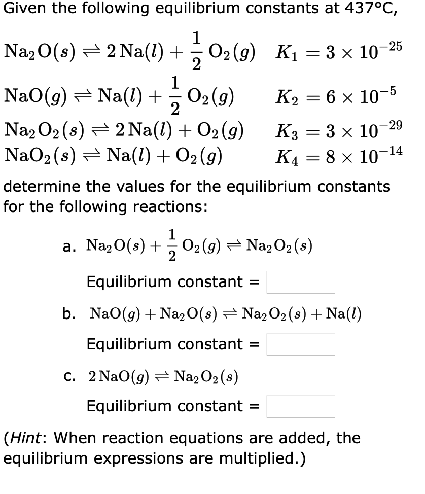 Solved Given the following equilibrium constants at 437∘C, | Chegg.com