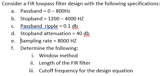 Solved Consider a FIR lowpass filter design with the | Chegg.com