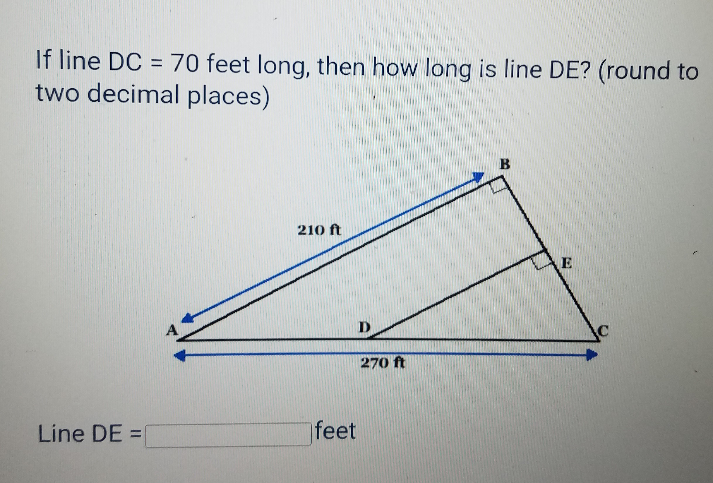Solved If line DC=70 feet long, then how long is line DE? | Chegg.com