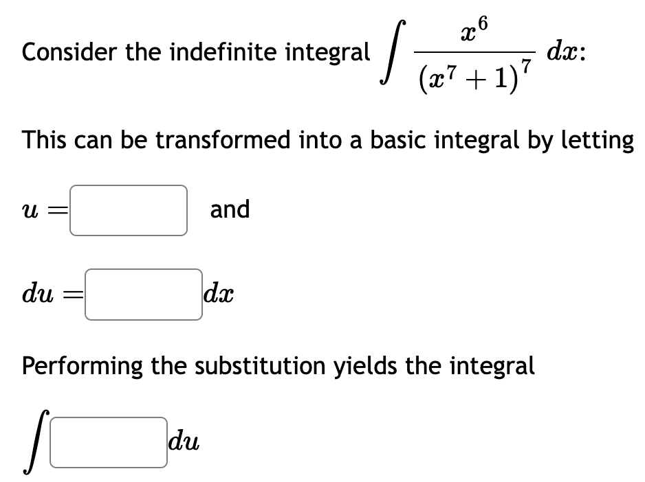 Solved Consider the indefinite integral ∫﻿﻿x6(x7+1)7dx | Chegg.com
