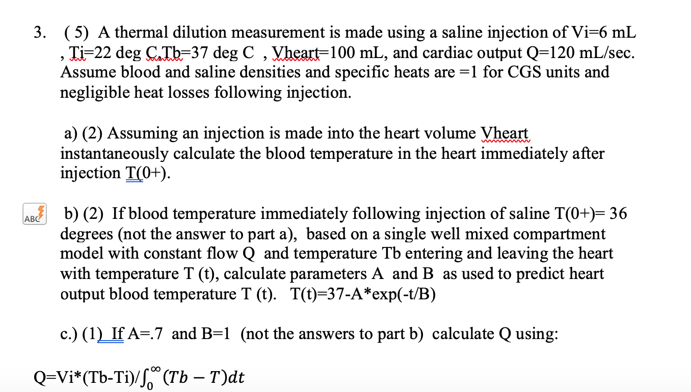 Solved 3. (5) A thermal dilution measurement is made using a | Chegg.com
