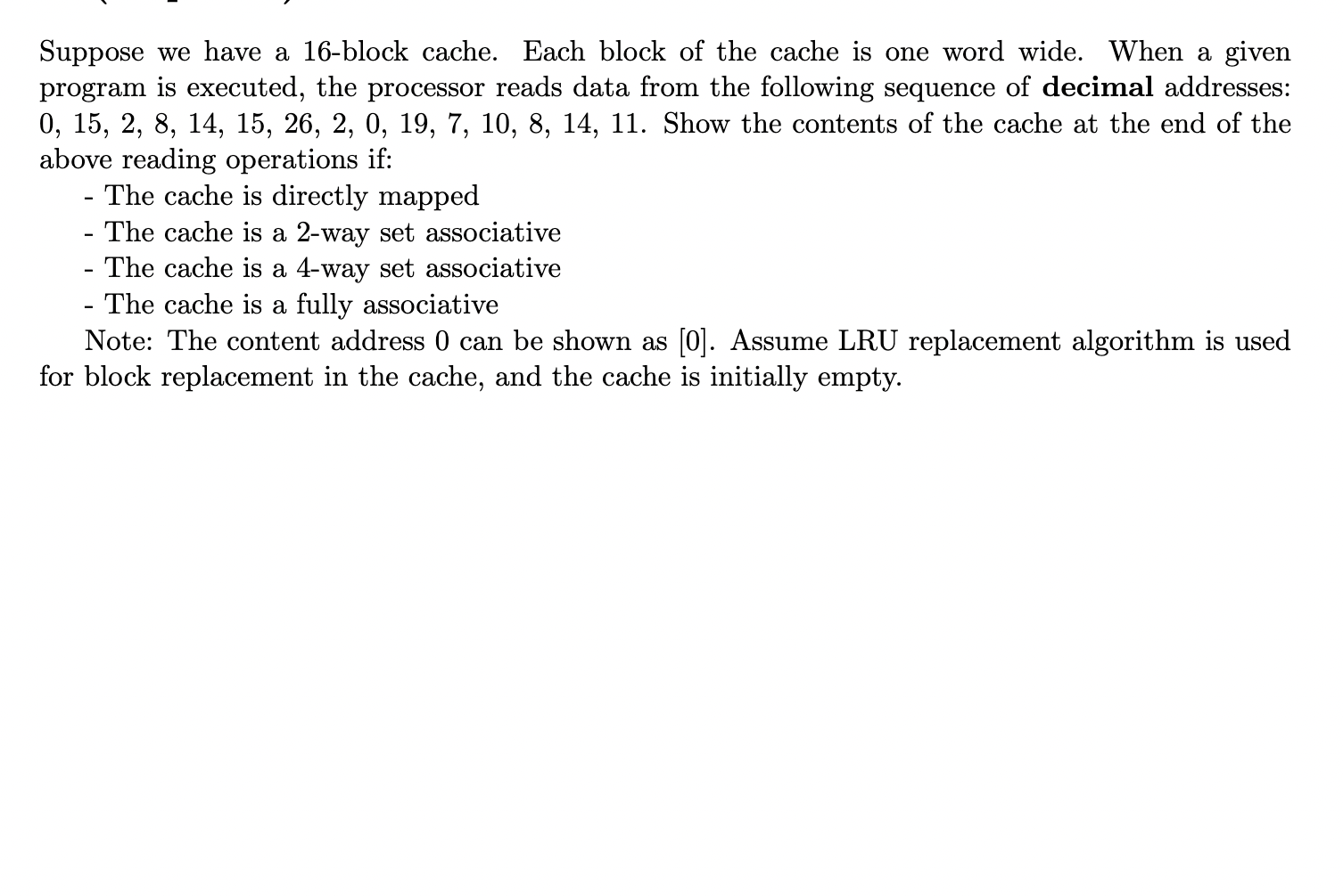 Solved Suppose we have a 16-block cache. Each block of the | Chegg.com