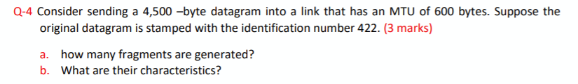 Solved Q-4 Consider sending a 4,500 –byte datagram into a | Chegg.com