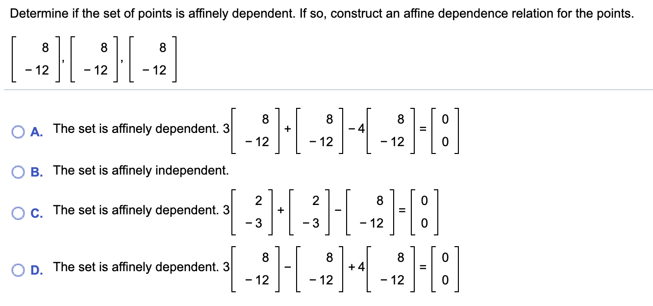Solved Determine if the set of points is affinely dependent. | Chegg.com