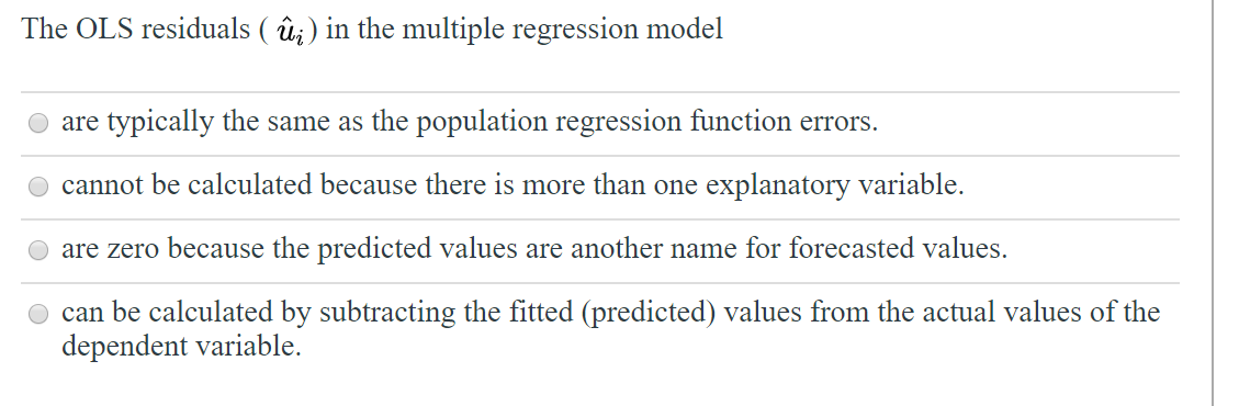 Solved The OLS residuals ( ûi) in the multiple regression | Chegg.com