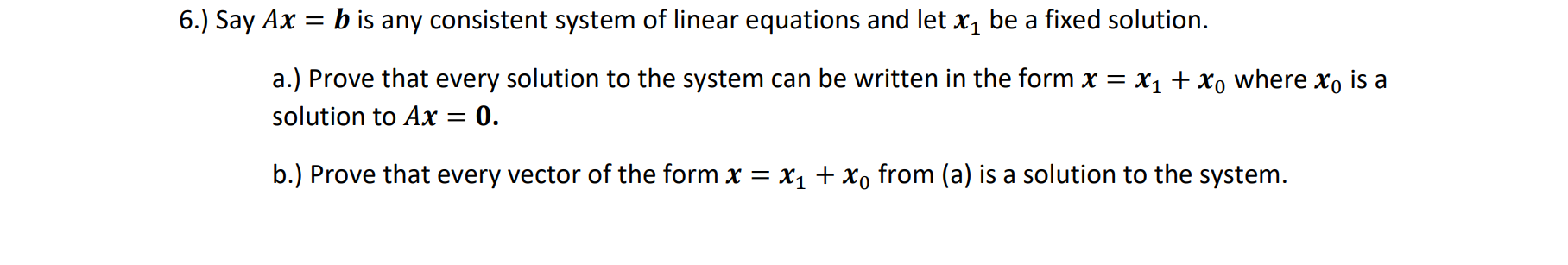 Solved Say Ax=b is any consistent system of linear equations | Chegg.com