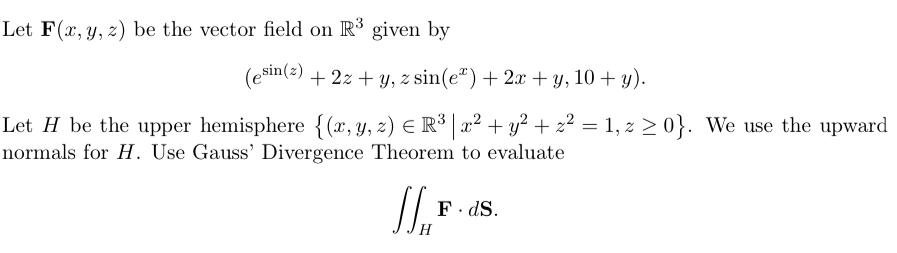 Solved Let F(x,y,z) be the vector field on R3 given by | Chegg.com