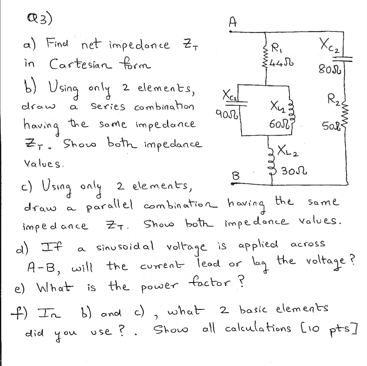 Solved Q3)a) ﻿Find net impedance ZTin Cartesian formb) | Chegg.com