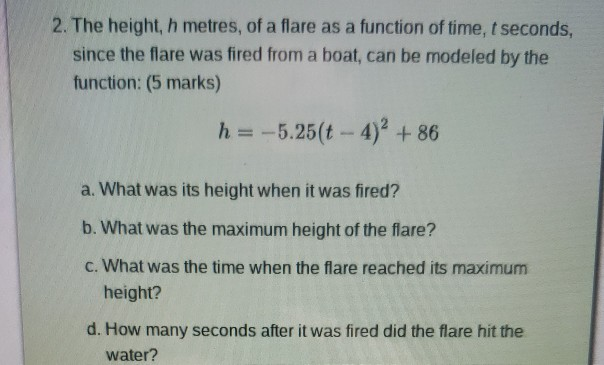 Solved 2. The height, h metres, of a flare as a function of | Chegg.com