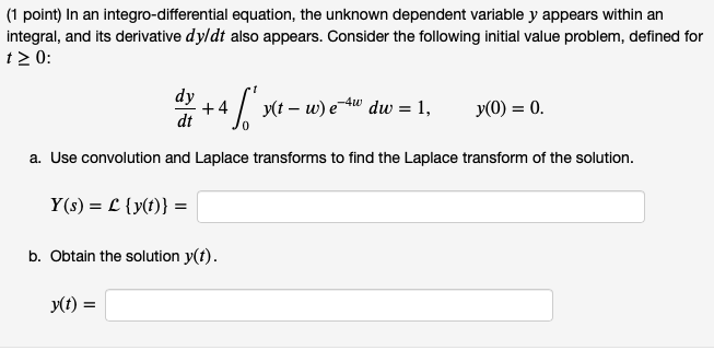 Solved (1 point) In an integro-differential equation, the | Chegg.com