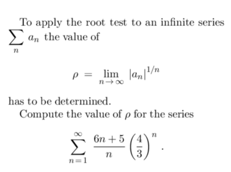 Solved To Apply The Root Test To An Infinite Series ∑nan The