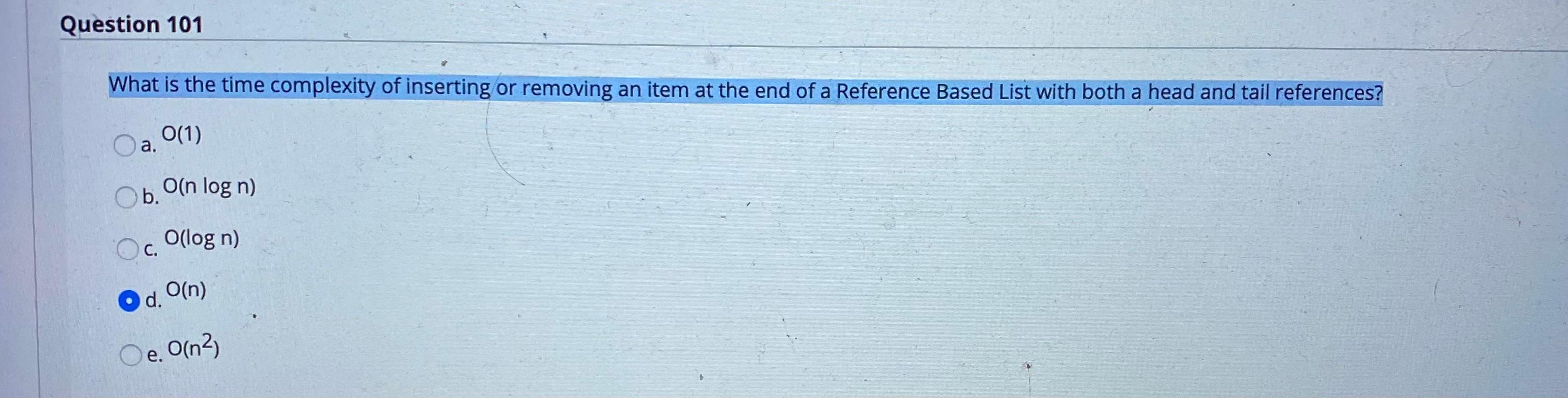 Solved Question 101 What Is The Time Complexity Of Inserting 0772