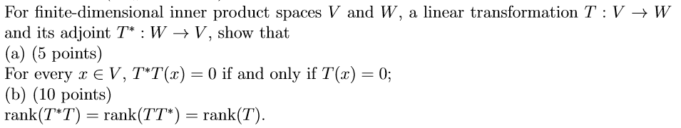 Solved For finite-dimensional inner product spaces V and W, | Chegg.com