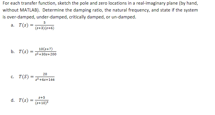 Solved For each transfer function, sketch the pole and zero | Chegg.com