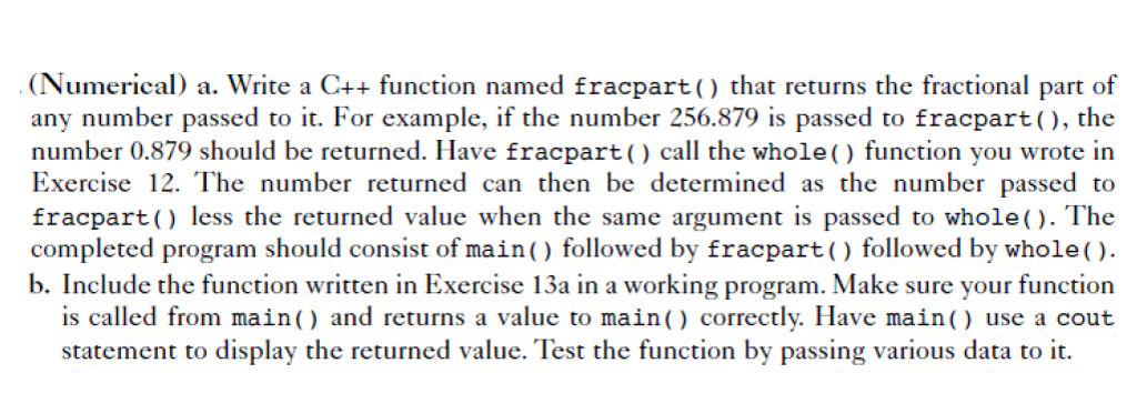 Solved (Numerical) a. Write a C++ function named fracpart() | Chegg.com