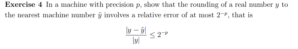 Solved Exercise 4 In a machine with precision p, show that | Chegg.com