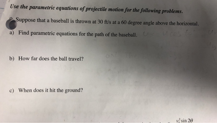 Solved Use the parametric equations of projectile motion for | Chegg.com