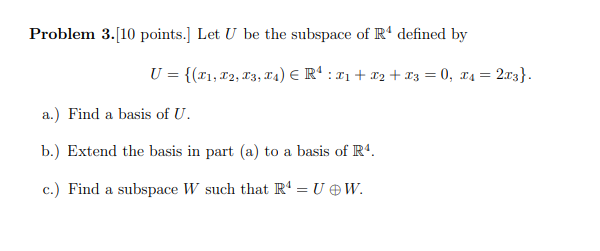 Solved Problem 3. [10 points.] Let U be the subspace of R4 | Chegg.com