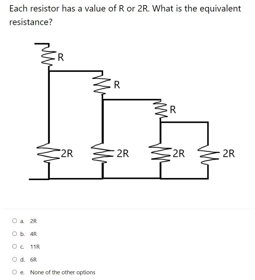Solved Each resistor has a value of R or 2R. What is the | Chegg.com
