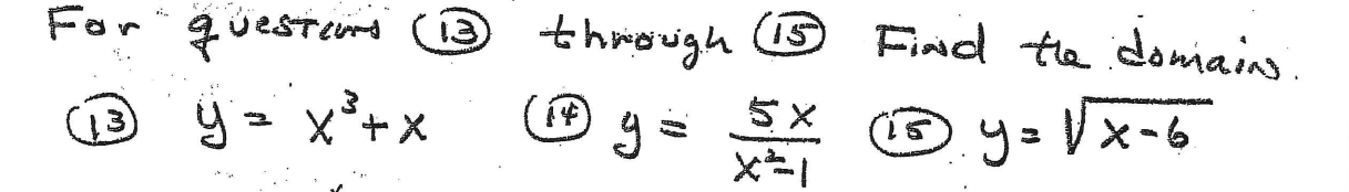 Solved For questand (13) through (15) Find the domains. (13) | Chegg.com