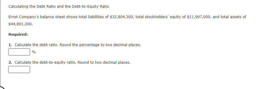 Solved Calculating the Debt Ratio and the Debt-to-Equity | Chegg.com